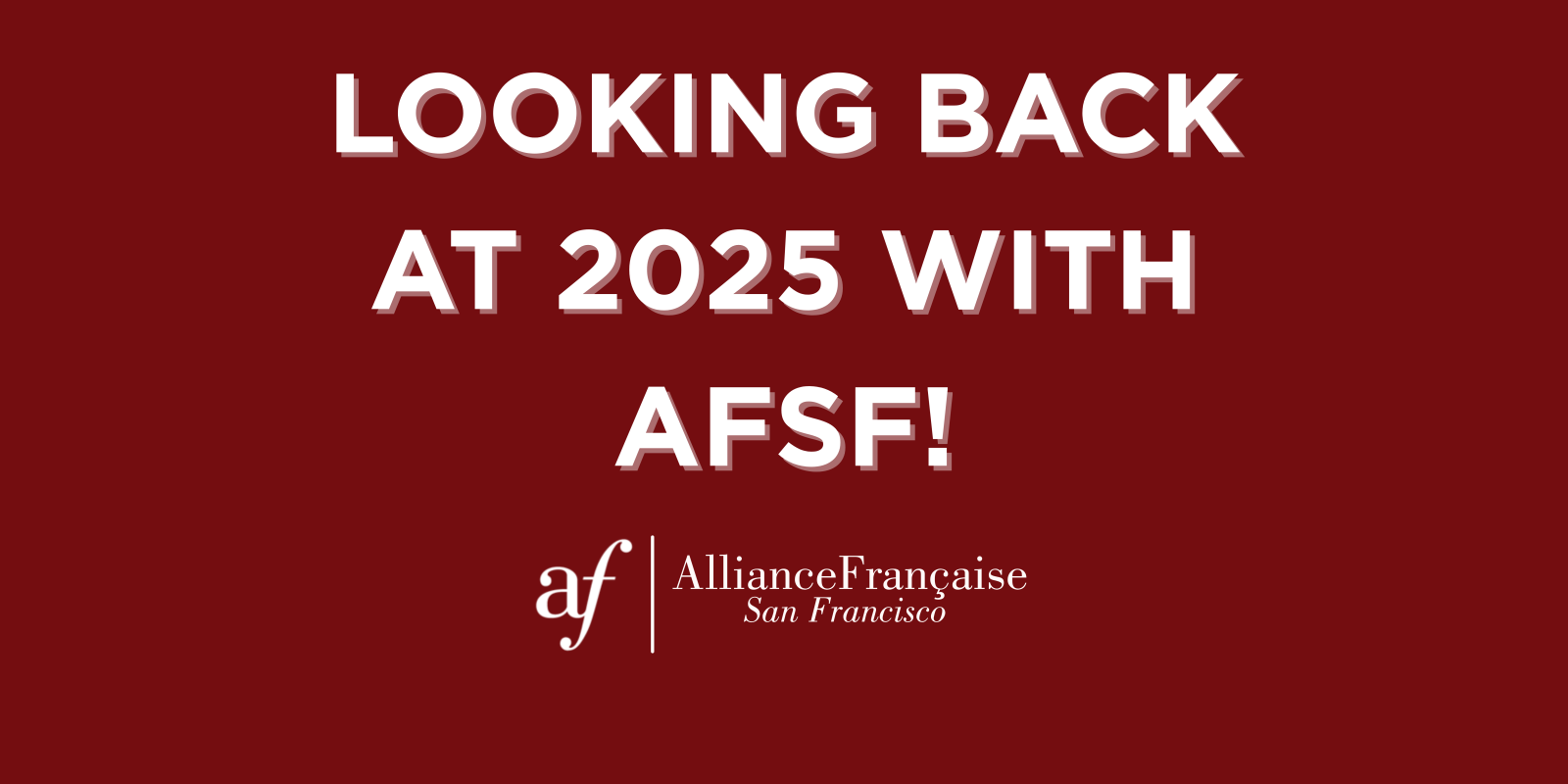 AFSF French classes & Cultural Center in San Francisco - Looking Back ...